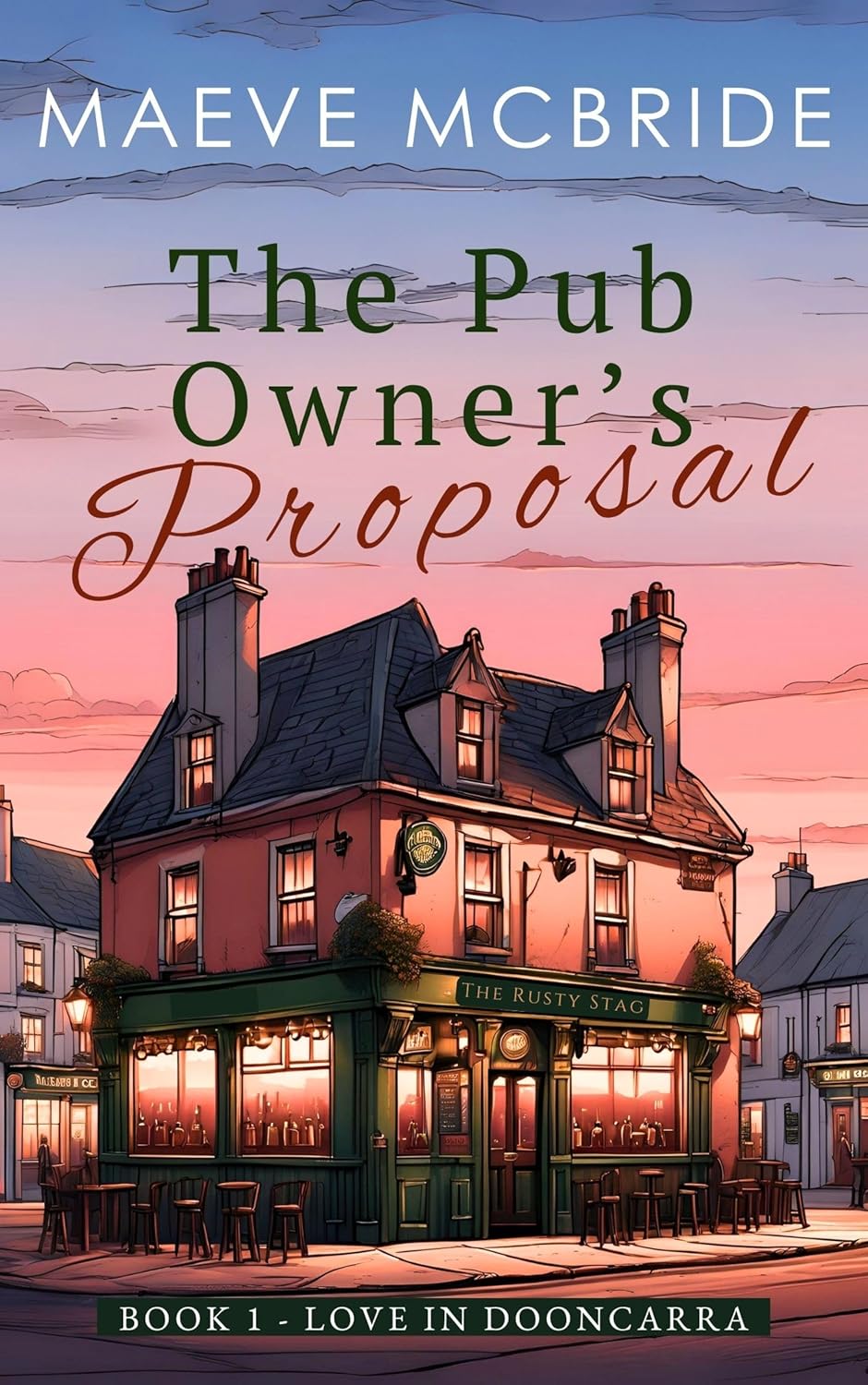 Amazon.com: The Pub Owner’s Proposal: A Clean, Small-Town Irish Romance (Love in Dooncarra Book ...