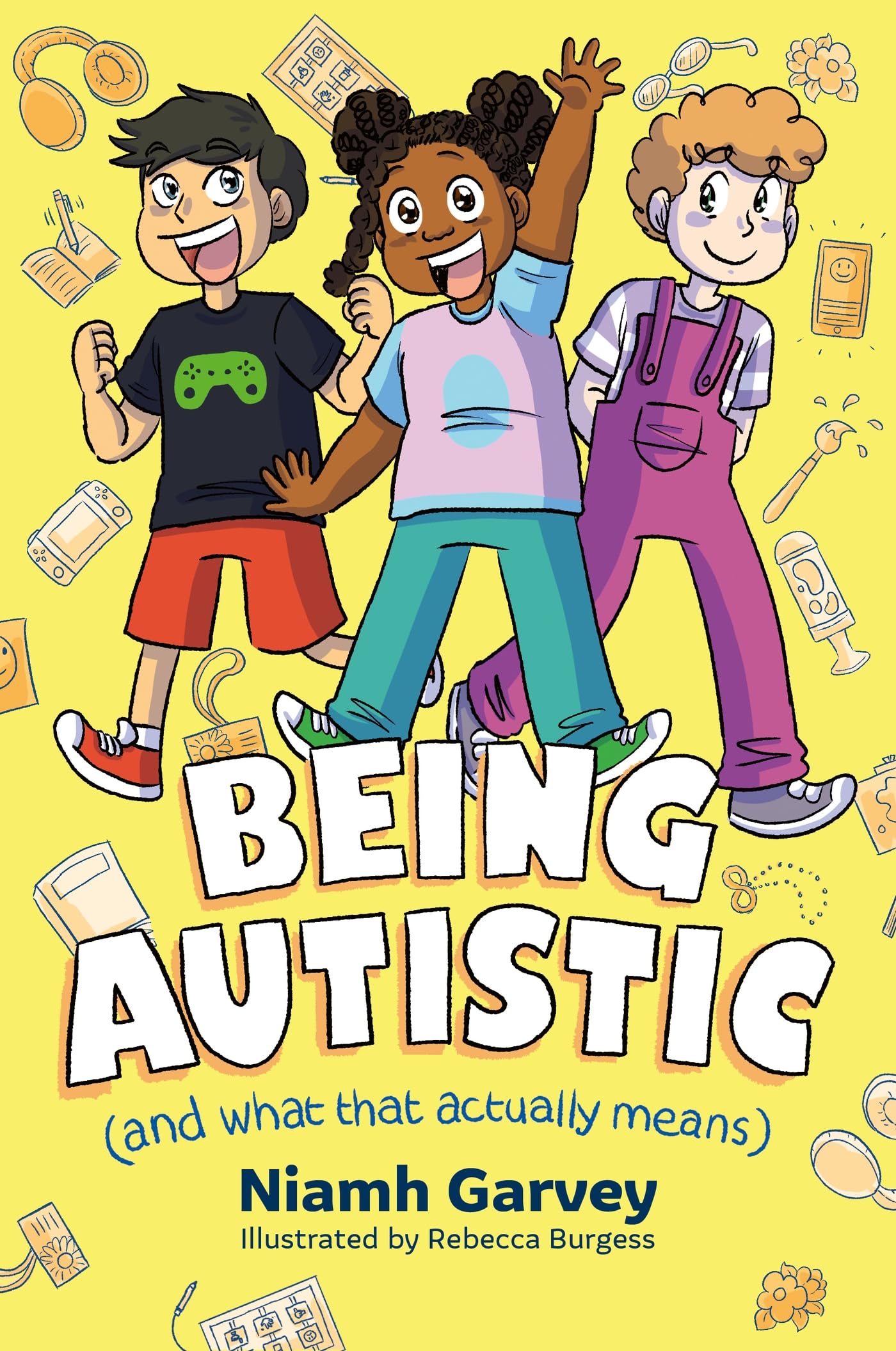 Being Autistic (And What That Actually Means): Garvey, Niamh ...