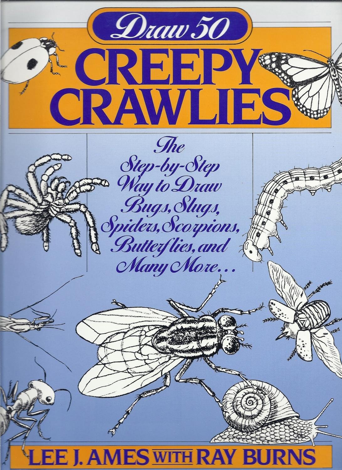 Draw 50 Creepy Crawlies: Ames, Lee J.: 9780385424493: Amazon.com: Books