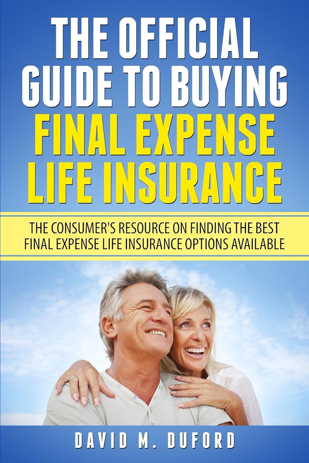 Amazon.com: The Official Guide To Buying Final Expense Life Insurance ...