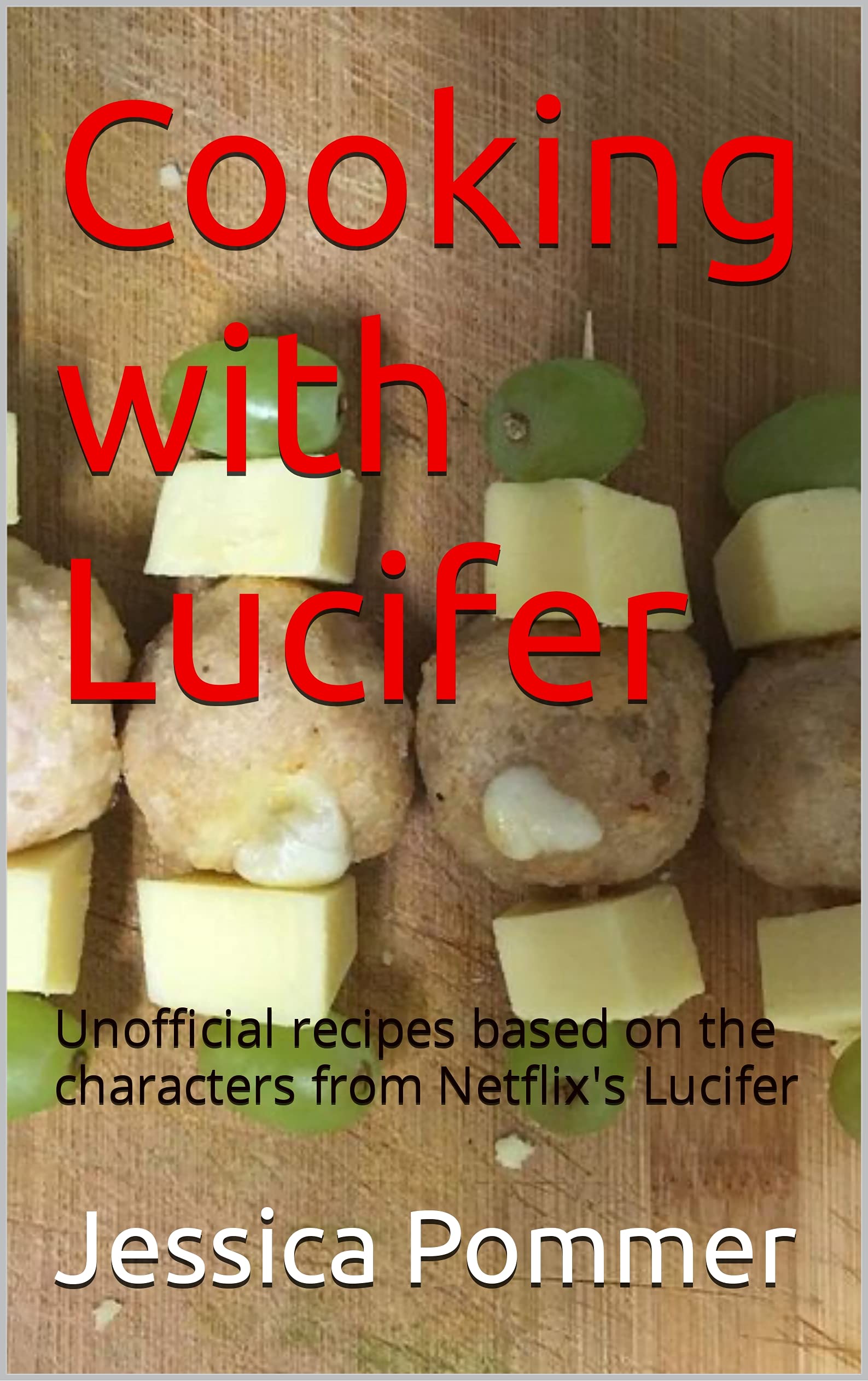 Buy Cooking with Lucifer: Unofficial recipes based on the characters ...