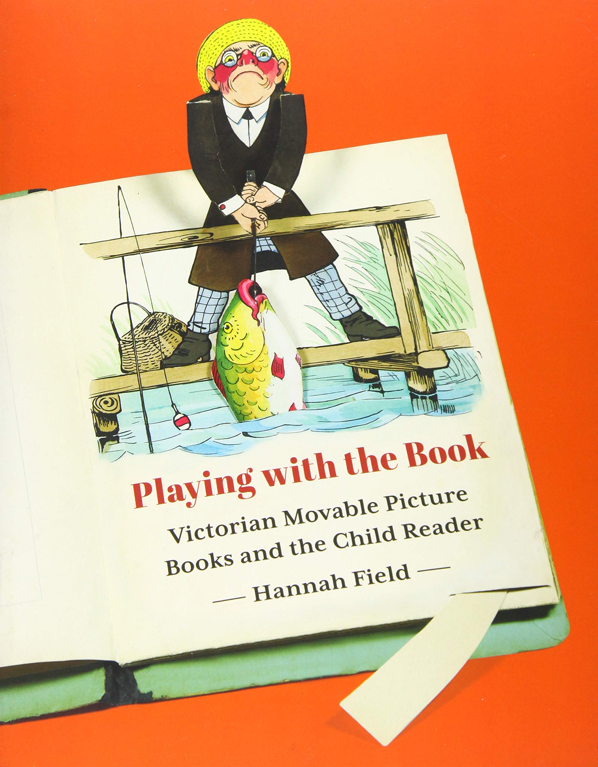 Playing with the Book: Victorian Movable Picture Books and the Child ...