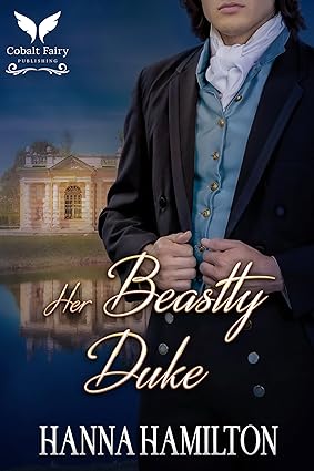 Amazon.com: Her Beastly Duke: A Historical Regency Romance Novel (Dukes of Destiny Book 3) eBook ...