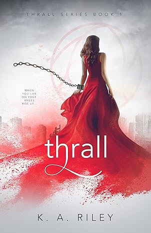Thrall eBook : Riley, K. A. : Amazon.co.uk: Kindle Store