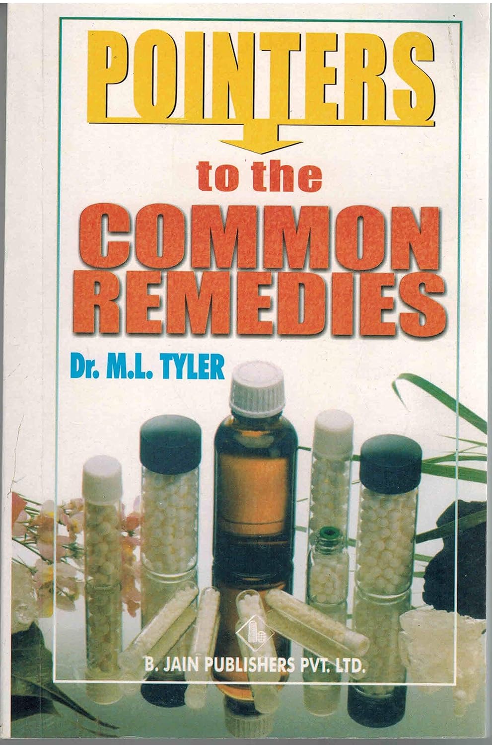 Pointers to Common Remedies: Tyler M.L.: 9788170210368: Amazon.com: Books