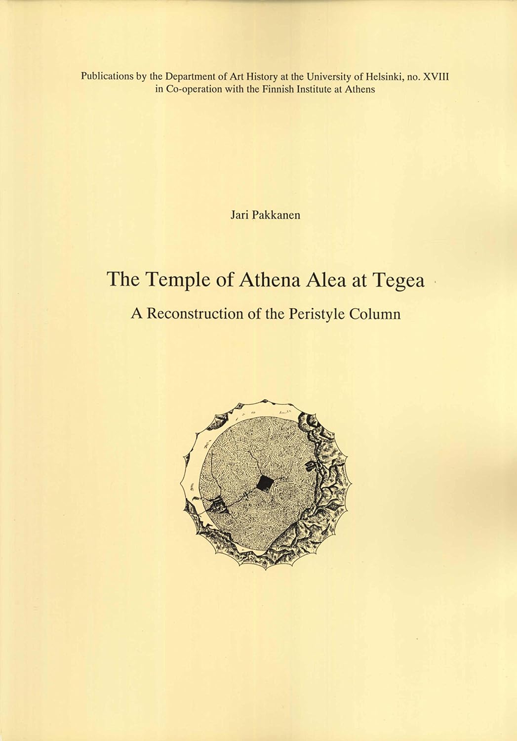 The temple of Athena Alea at Tegea: A reconstruction of the Peristyle ...