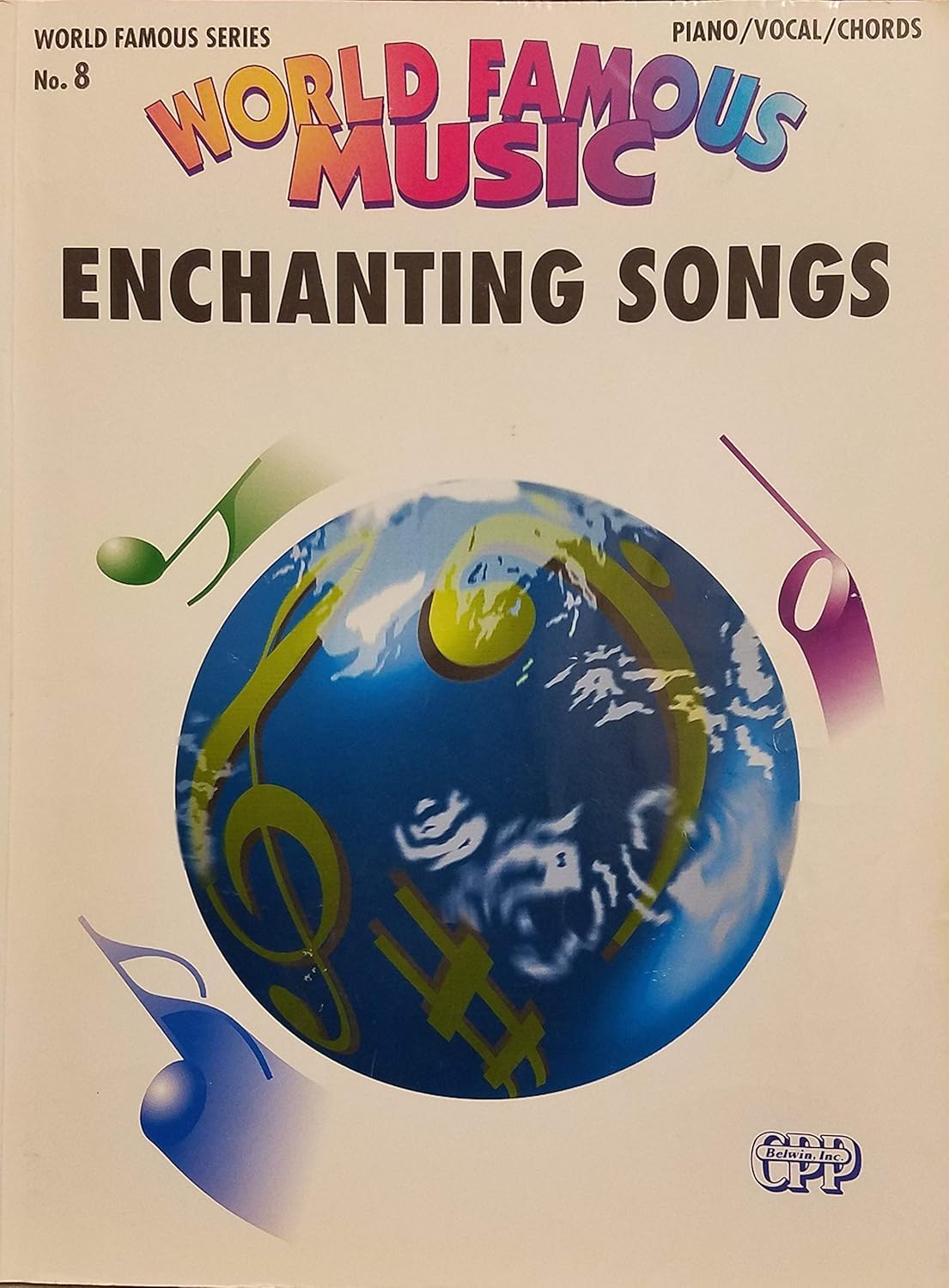 World Famous Music, Bk 8: Enchanting Songs (Piano/Vocal/Chords): Alfred ...