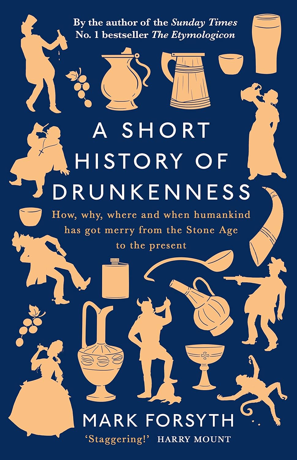 A short History of Drunkenness: Forsyth, Mark: 9780241297681: Amazon ...