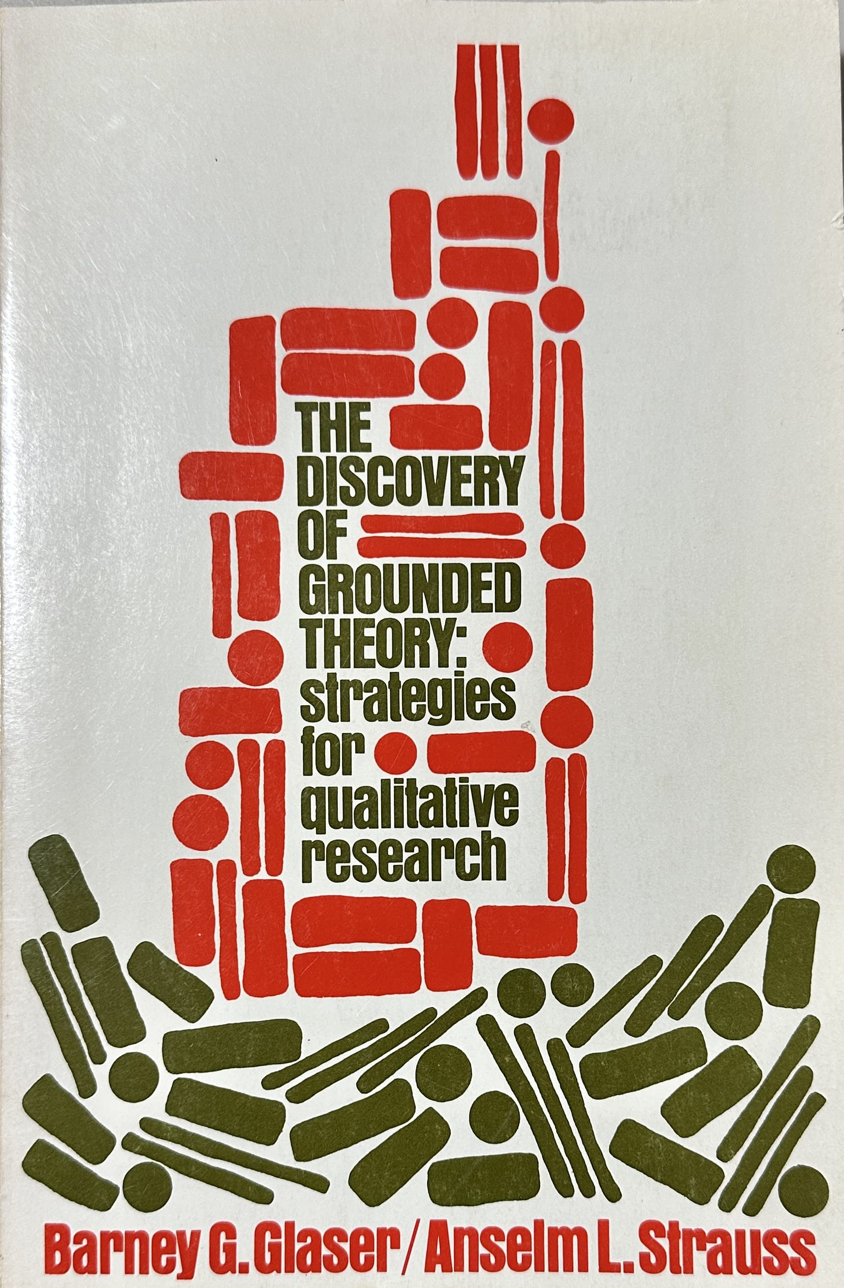 By Barney Glaser The Discovery of Grounded Theory: Strategies for ...