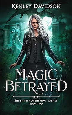 Amazon.com: Magic Betrayed (The Shifter of Sheridan Avenue Book 2) eBook : Davidson, Kenley ...