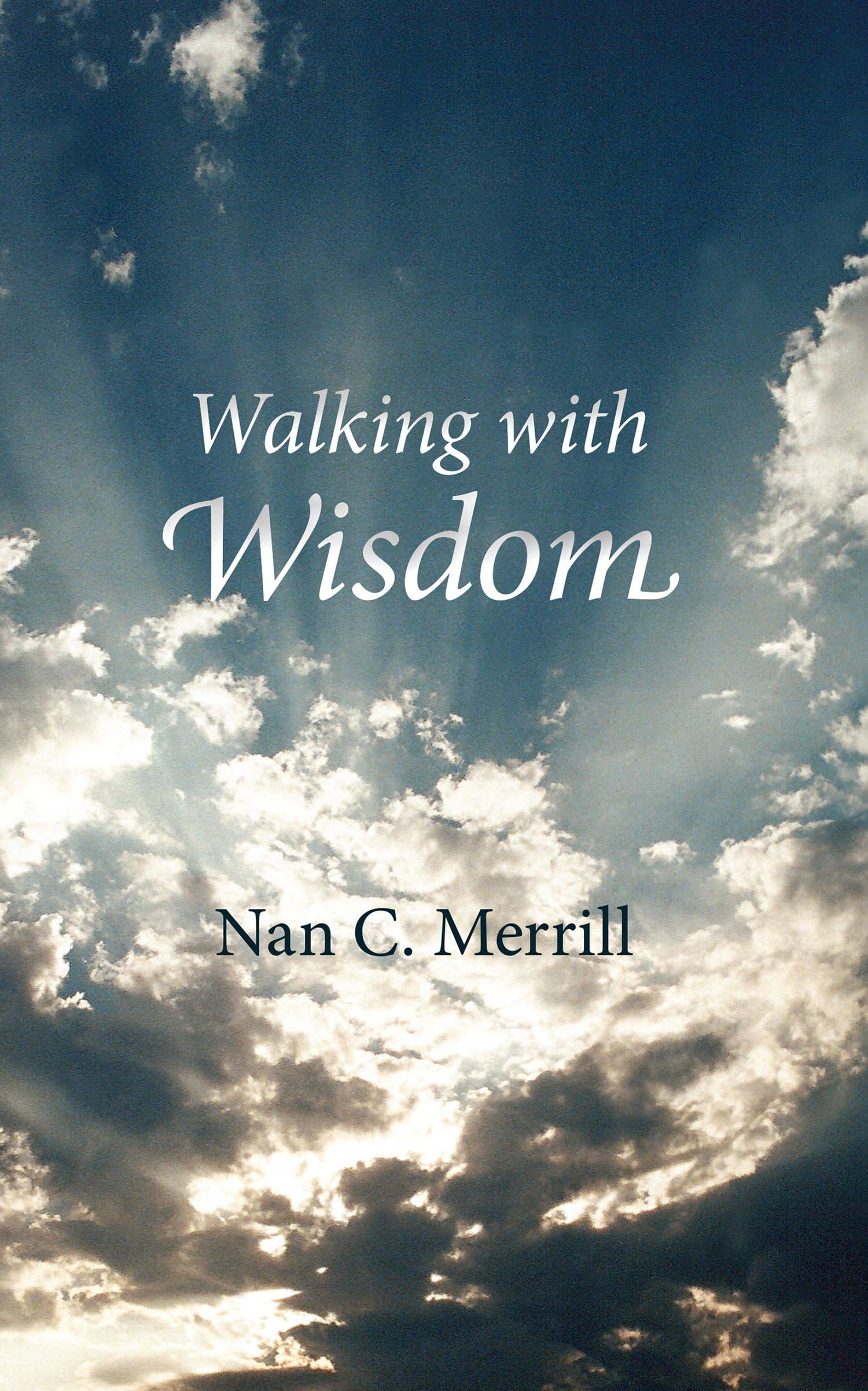 Walking with Wisdom: Merrill, Nan C.: 9781590561430: Amazon.com: Books