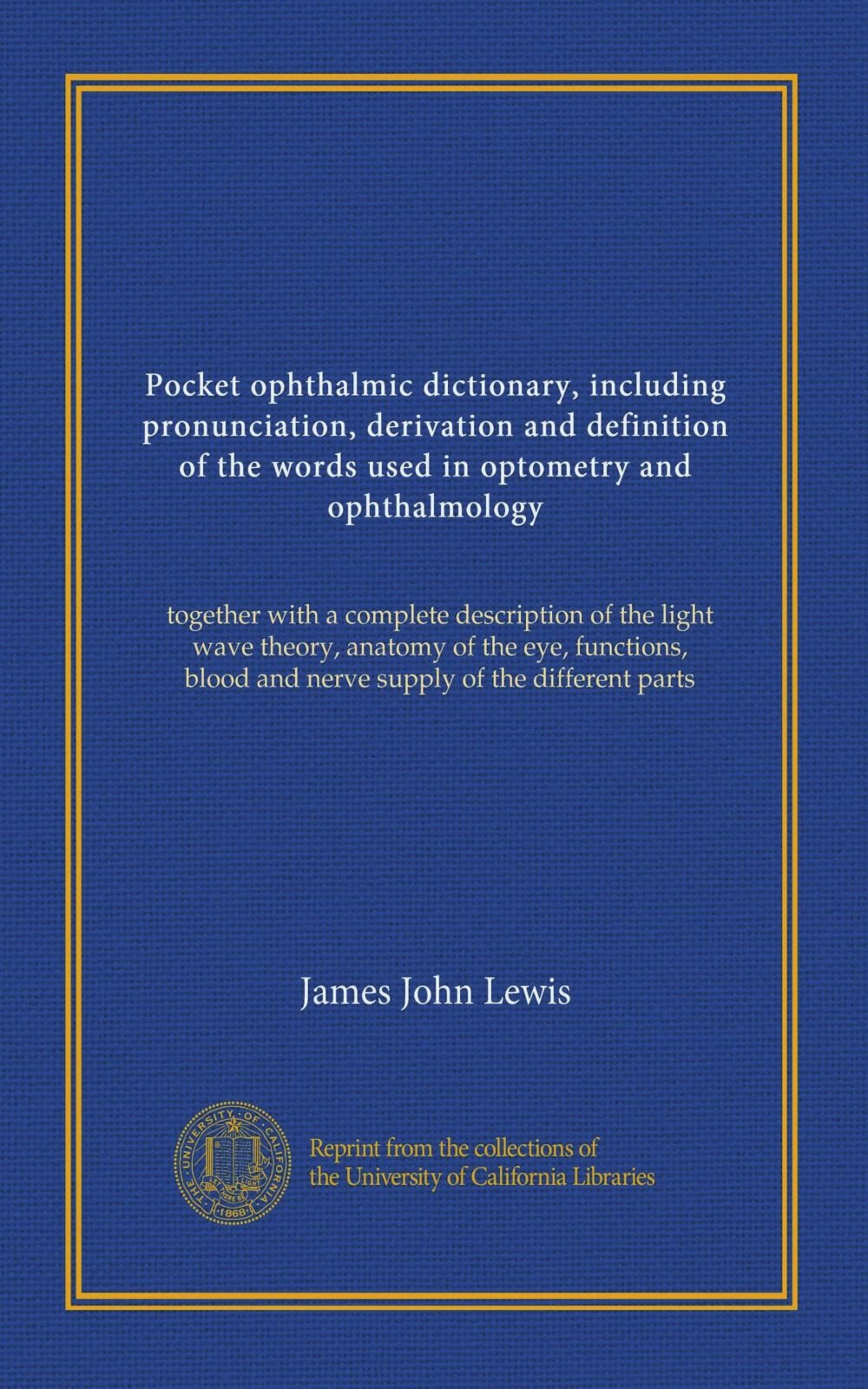 Pocket ophthalmic dictionary, including pronunciation, derivation and ...