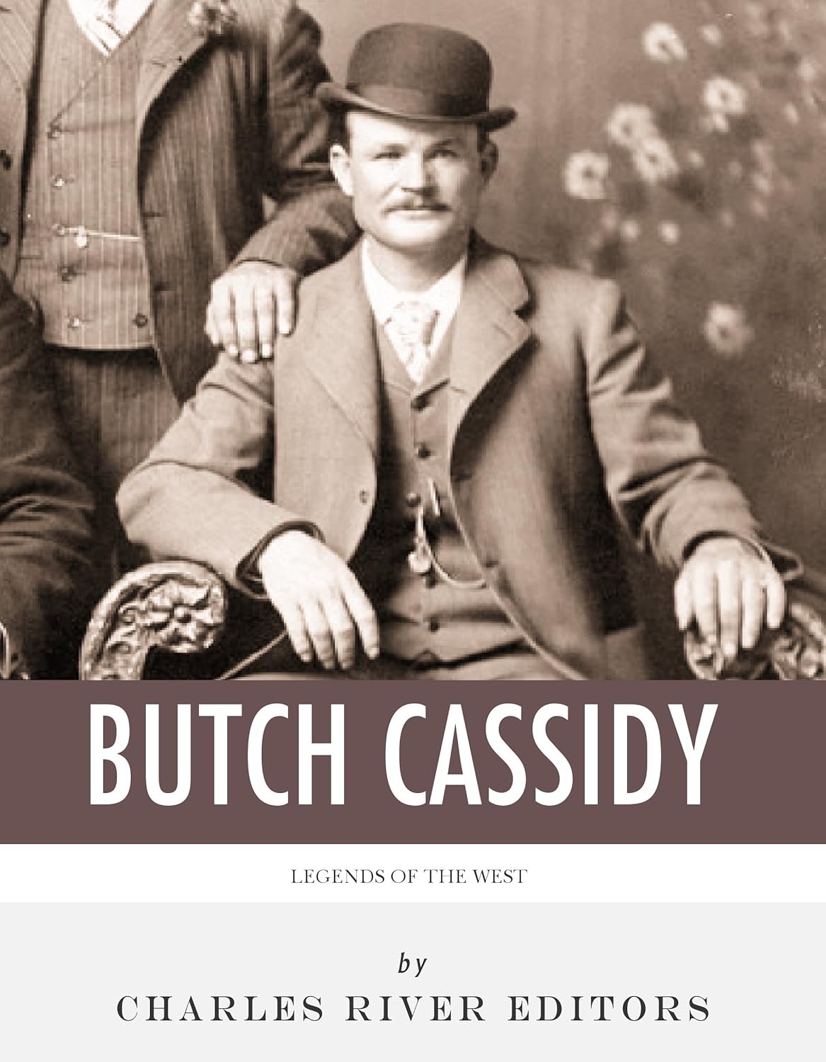 Amazon.com: Legends of the West: The Life and Legacy of Butch Cassidy ...