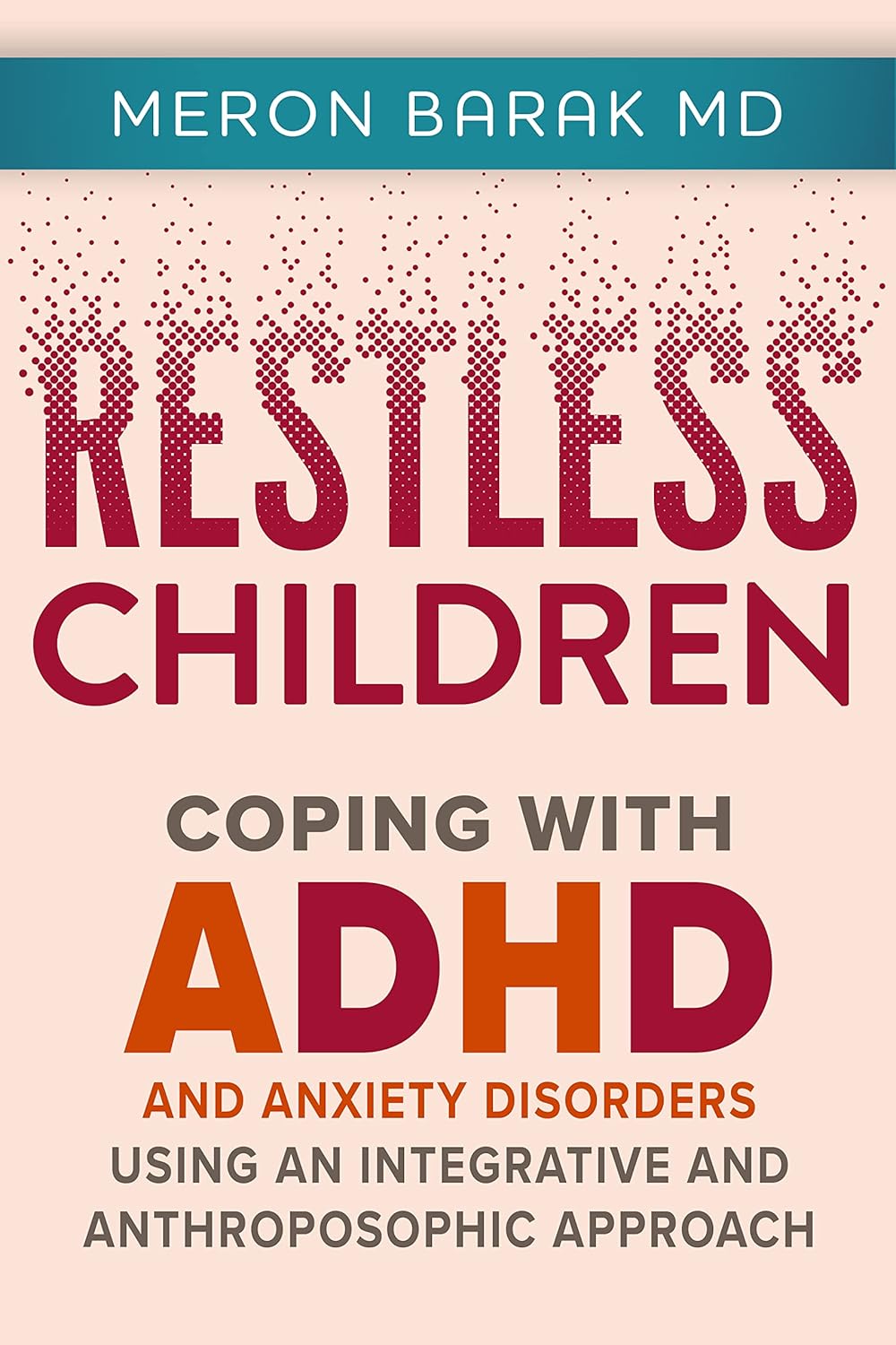 Amazon.com: Restless Children - Coping with ADHD and Anxiety Disorders ...