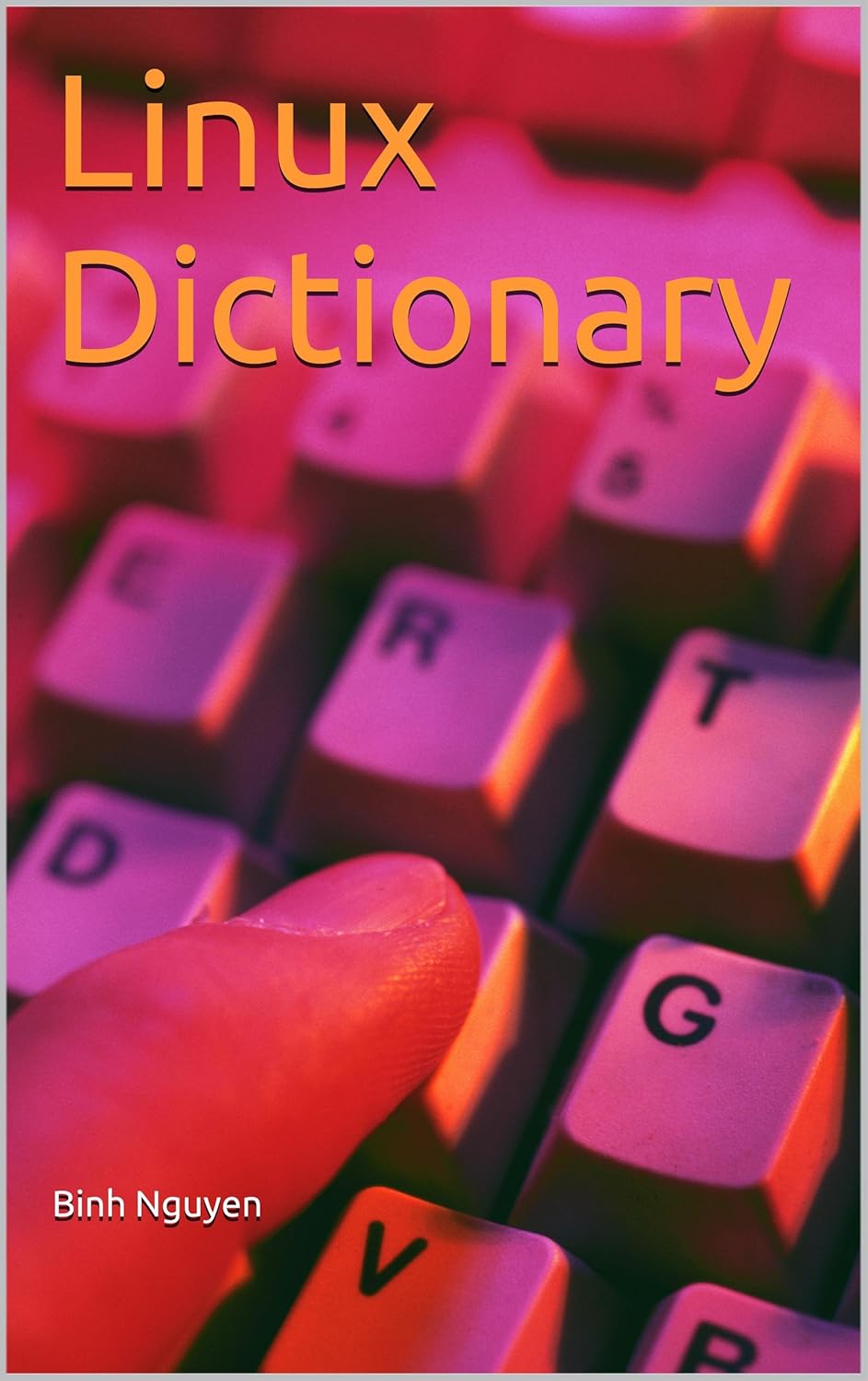 Linux Dictionary - Kindle edition by Nguyen, Binh. Reference Kindle ...