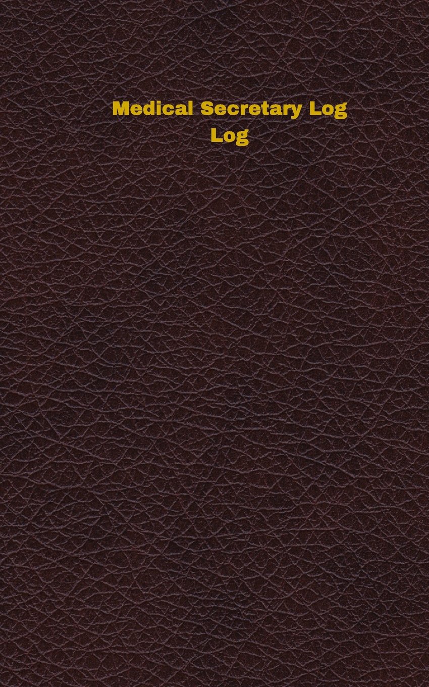 Amazon.com: Medical Secretary Log: Logbook, Journal - 102 pages, 5 x 8 ...