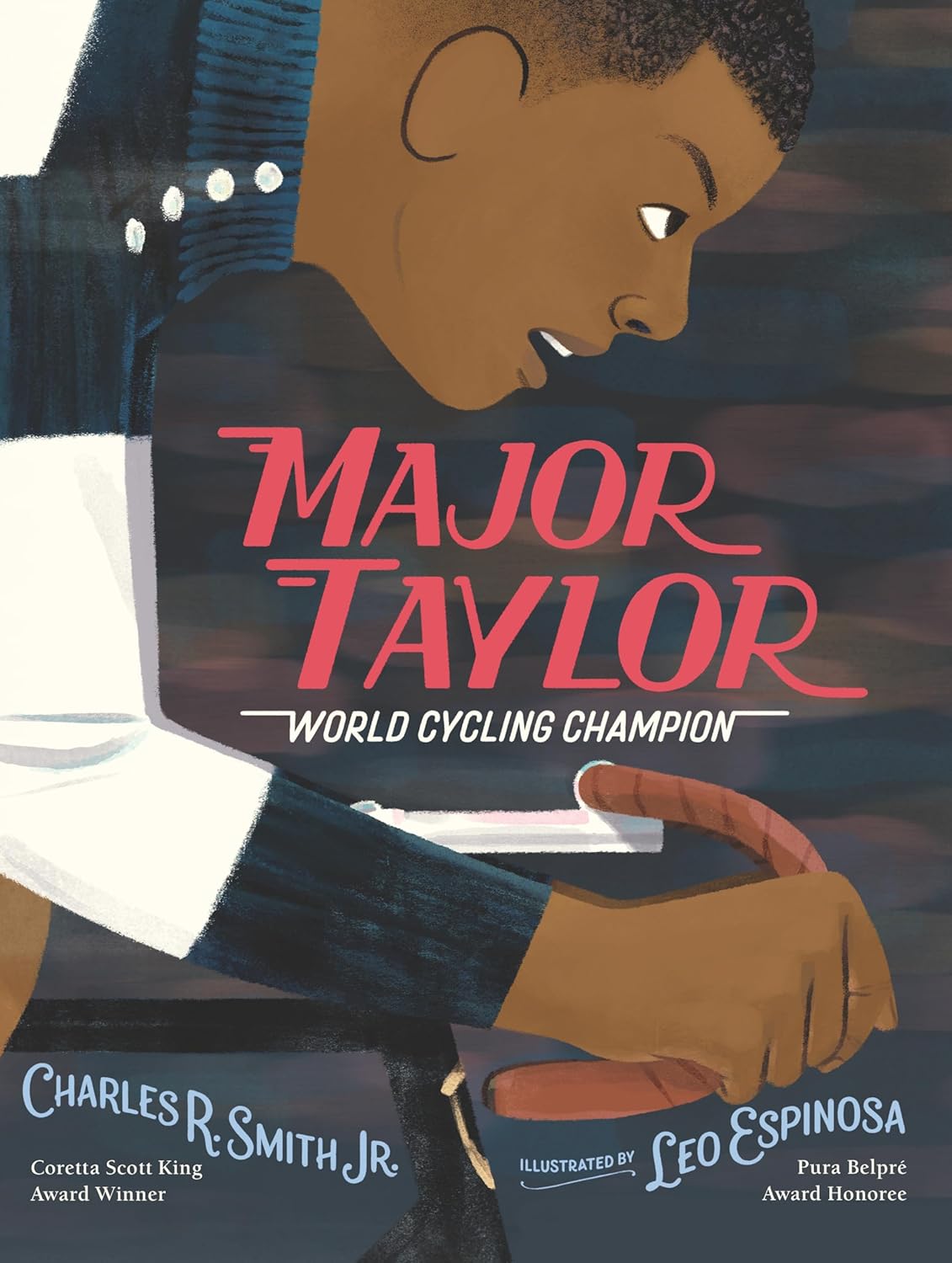Major Taylor: World Cycling Champion: Smith Jr., Charles R., Espinosa ...