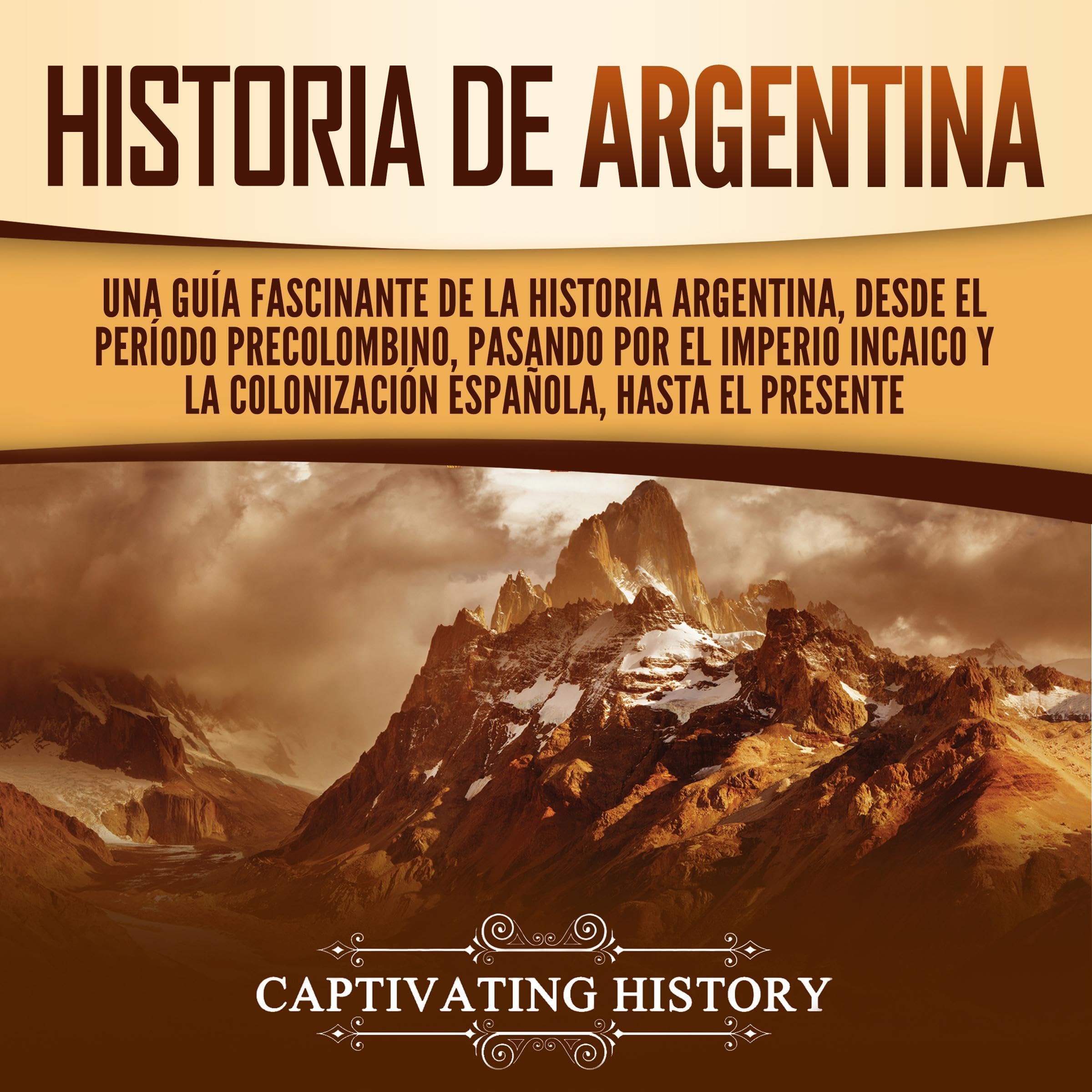 Buy Historia de Argentina [Argentine History]: Una guía fascinante de ...