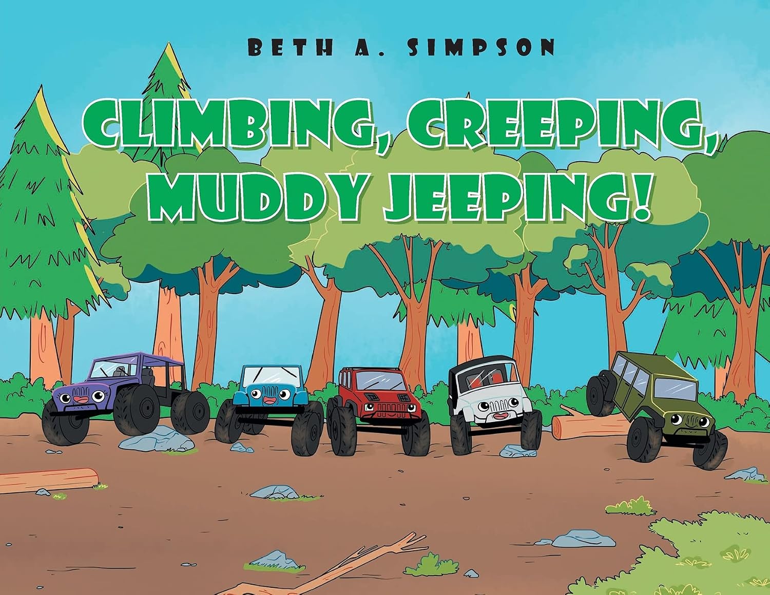 Climbing, Creeping, Muddy Jeeping!: Simpson, Beth A: 9781662414954 ...