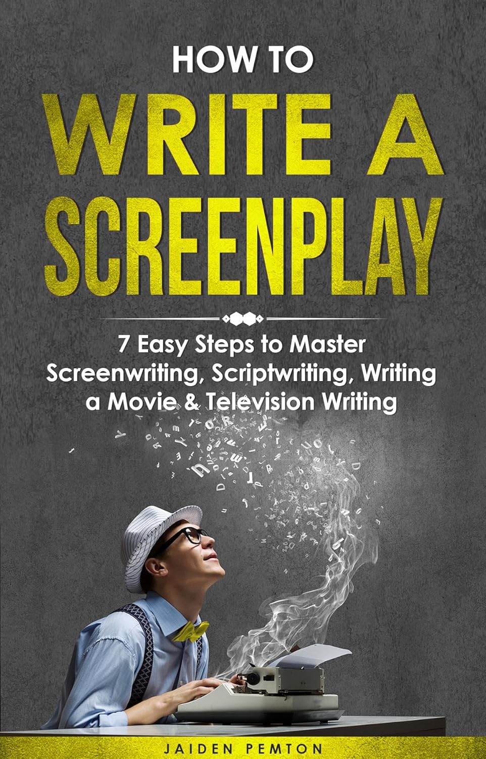 How to Write a Screenplay: 7 Easy Steps to Master Screenwriting ...