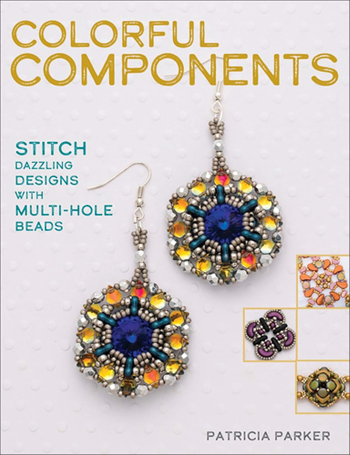 Amazon.com: Colorful Components: Stitch Dazzling Designs with Multi ...