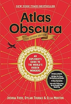 Atlas Obscura, 2nd Edition: An Explorer's Guide to the World's Hidden ...