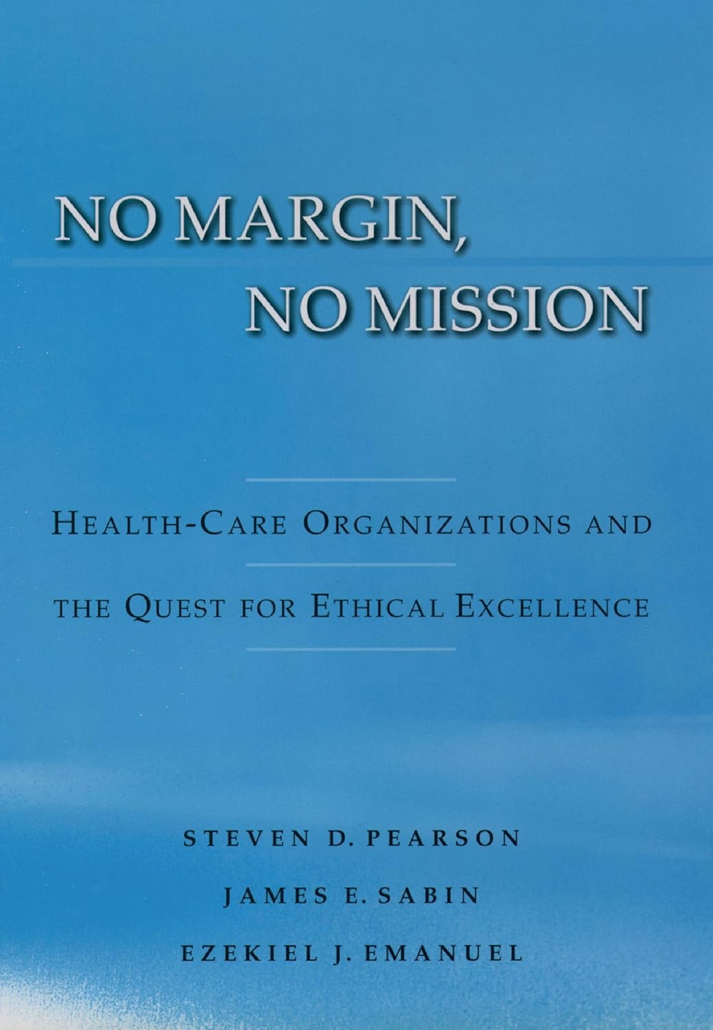 No Margin, No Mission: Health Care Organizations and the Quest for ...