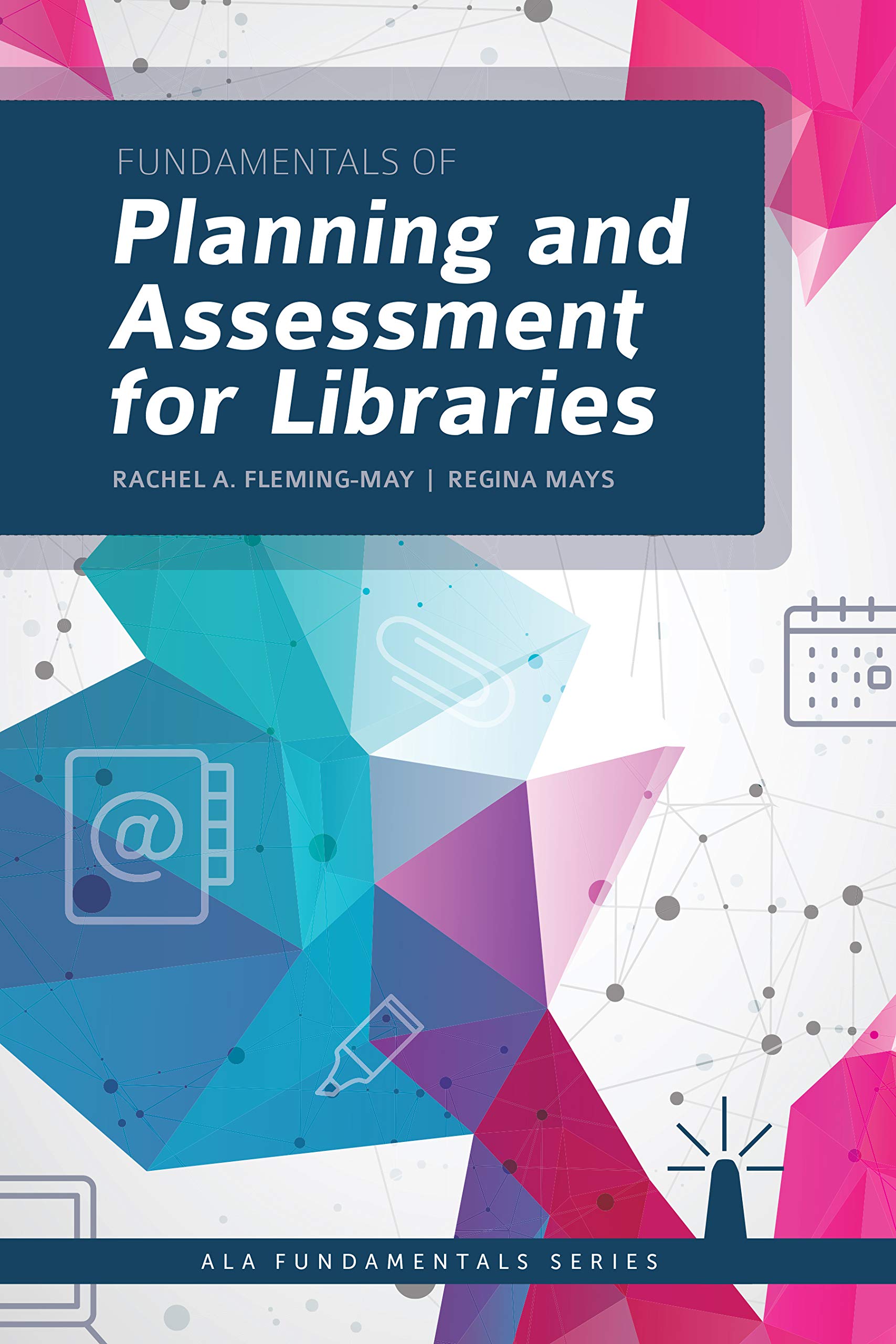 Amazon.com: Fundamentals of Planning and Assessment for Libraries ...