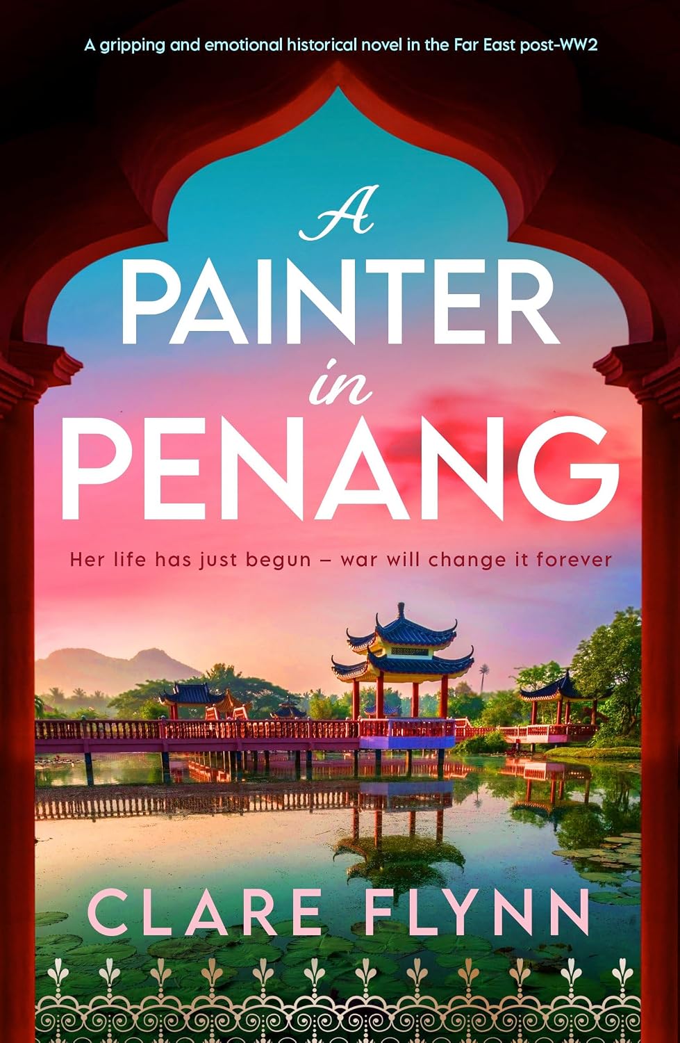 A Painter in Penang: A Gripping and Emotional Historical Novel in the ...