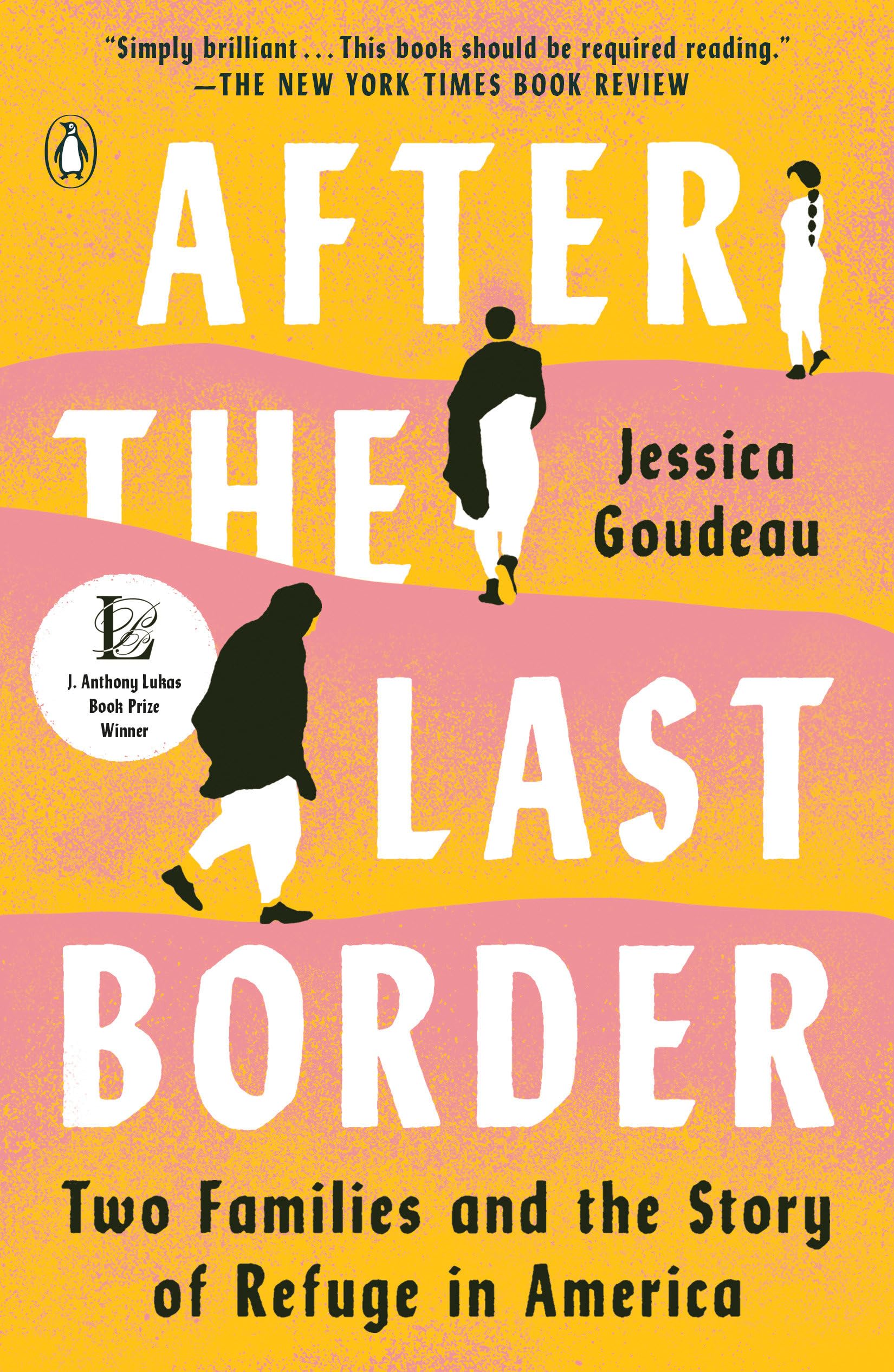 After the Last Border: Two Families and the Story of Refuge in America ...