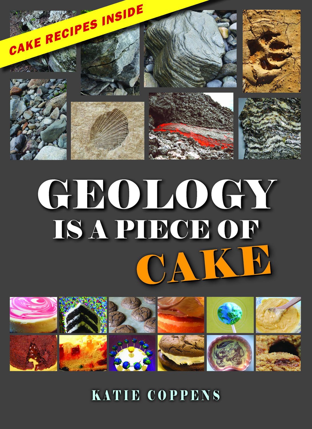 Geology Is a Piece of Cake: Coppens, Katie: 9781943431281: Amazon.com ...
