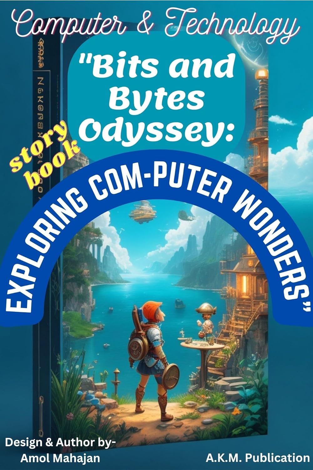 Amazon | "Bits and Bytes Odyssey: Exploring Computer Wonders": The ...