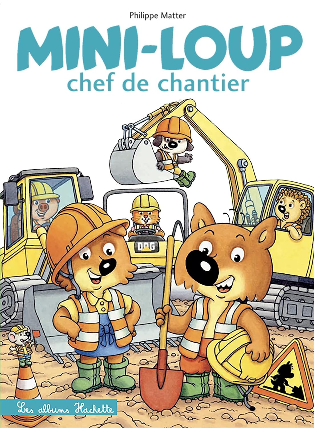 Mini-Loup chef de chantier : Matter, Philippe: Amazon.fr: Livres