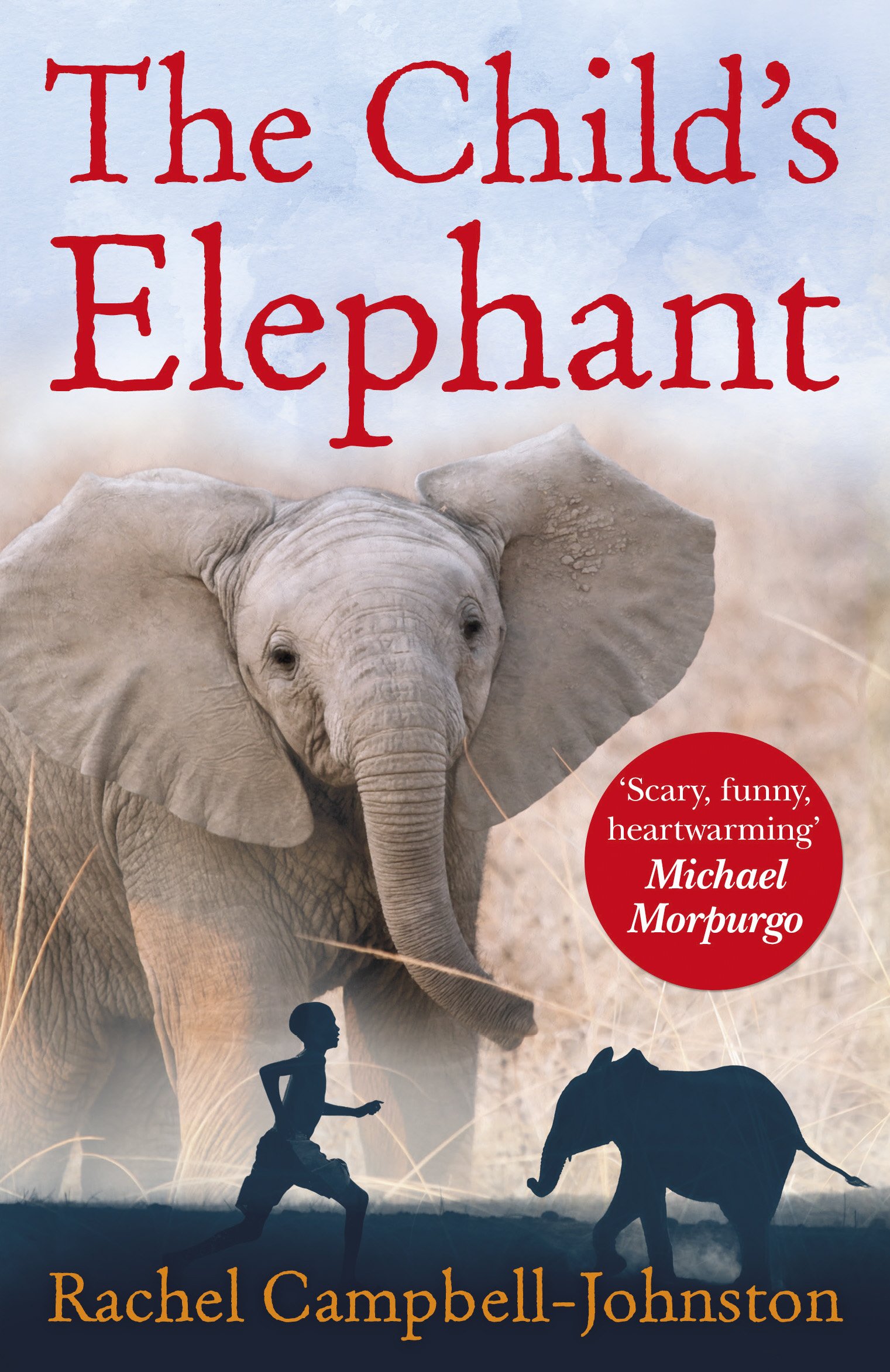 The Child's Elephant : Campbell-Johnston, Rachel: Amazon.co.uk: Books