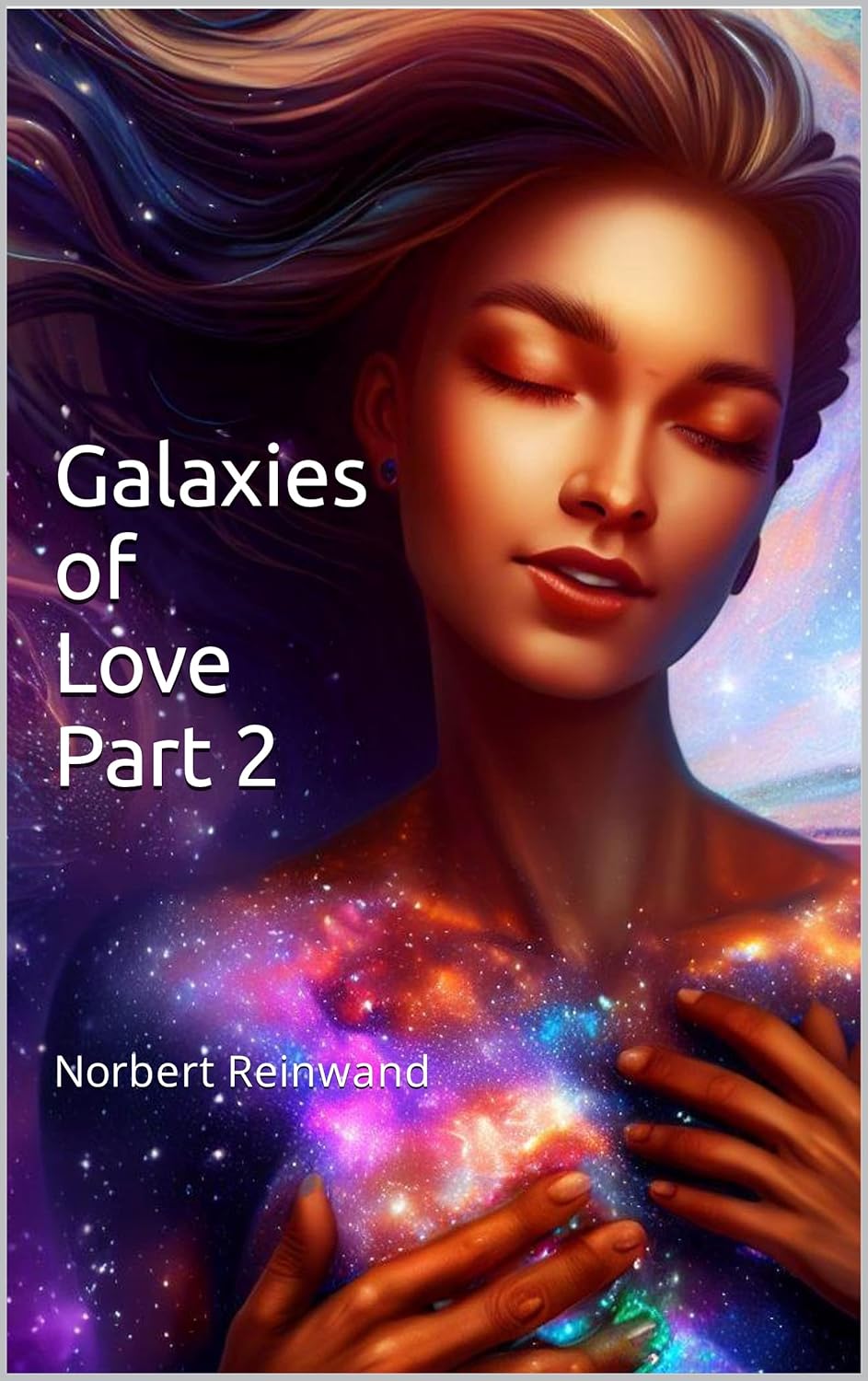 Amazon.com: Galaxies of Love: Part 2 eBook : Reinwand, Norbert: Kindle Store