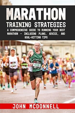Amazon.com: Marathon Training Strategies: A Comprehensive Guide to ...