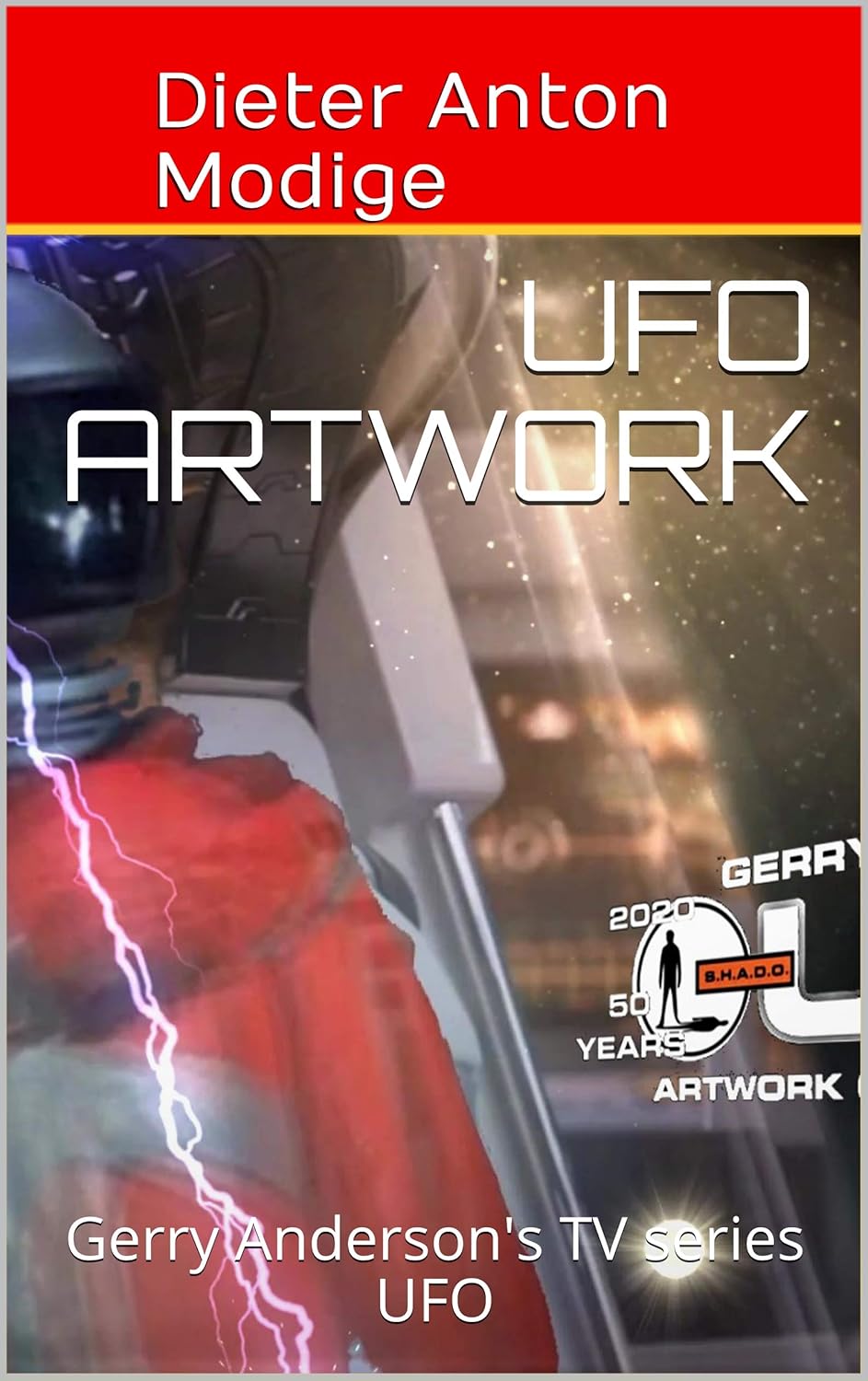 Amazon | UFO ARTWORK: Gerry Anderson's TV series UFO (UFO Artworks ...