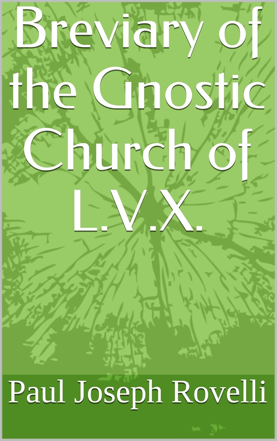Breviary of the Gnostic Church of L.V.X. - Kindle edition by Rovelli ...
