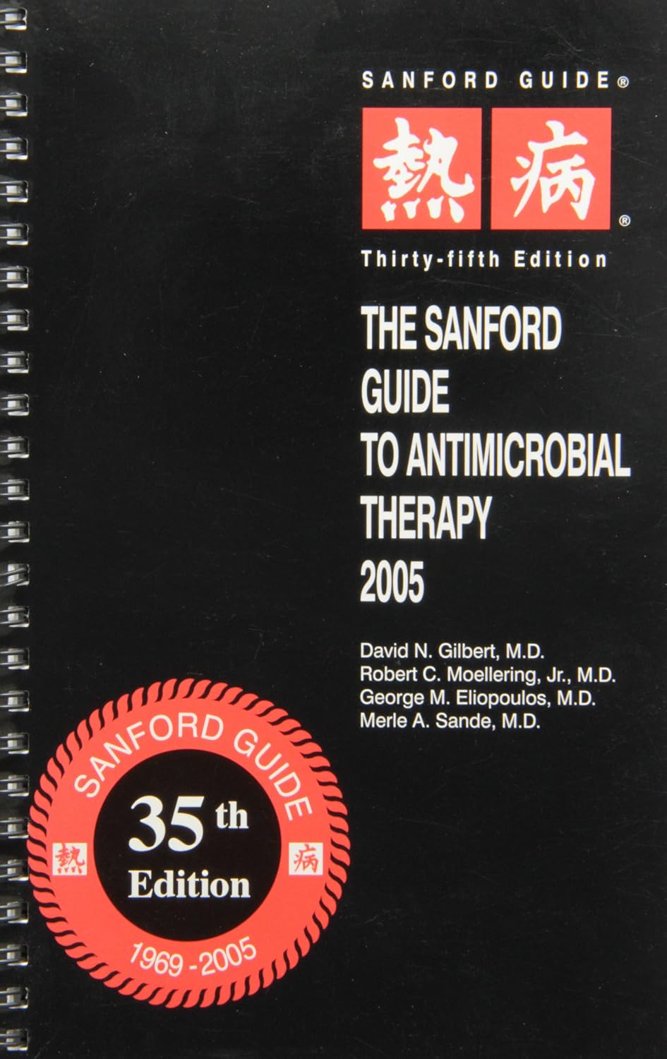 The Sanford Guide To Antimicrobial Therapy 2005: Gilbert, David N ...