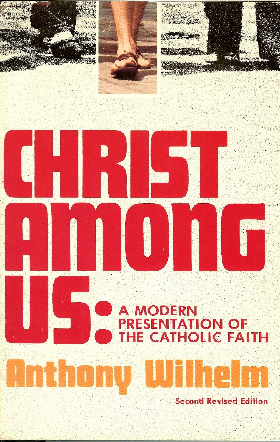 Christ among us: A modern presentation of the Catholic faith: Wilhelm ...