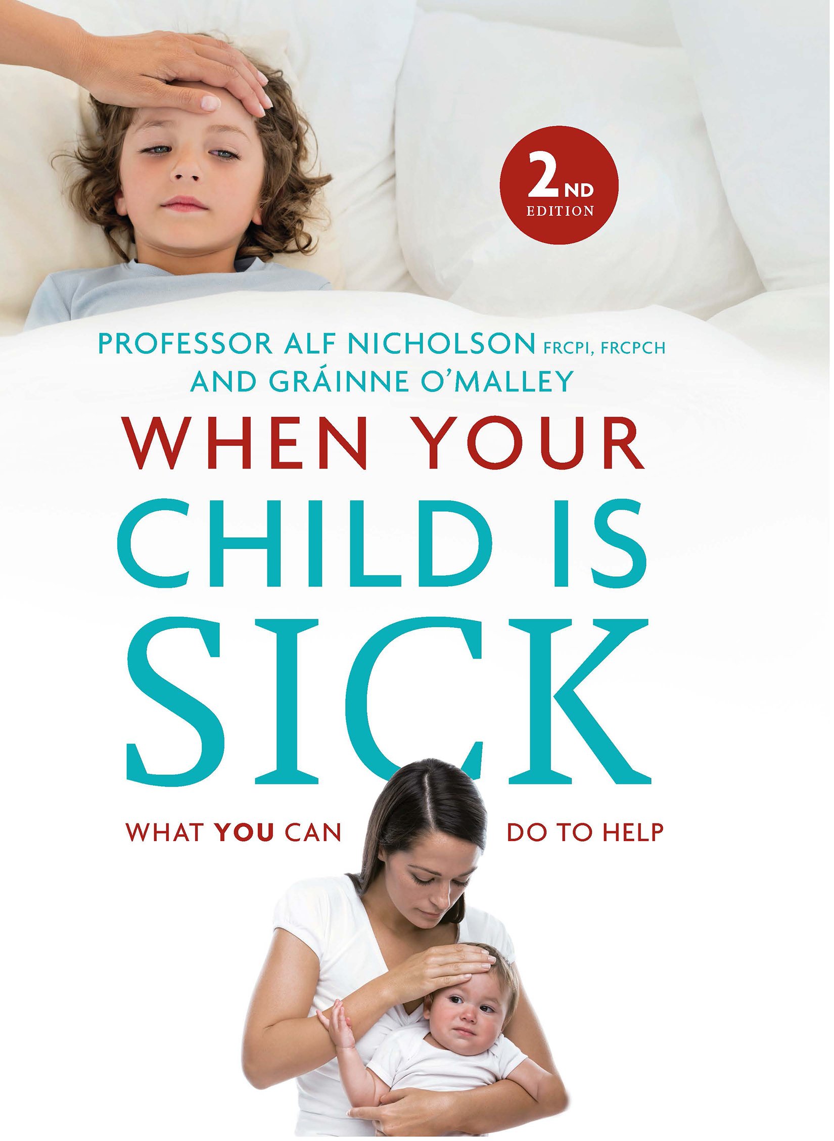 When Your Child is Sick: What You Can Do to Help: Amazon.co.uk: Alf ...