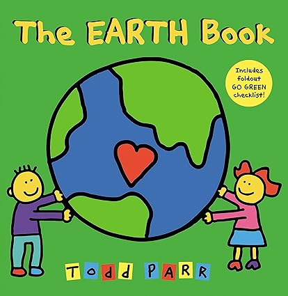 I Love the Earth: Parr, Todd: 9780316480215: Amazon.com: Books