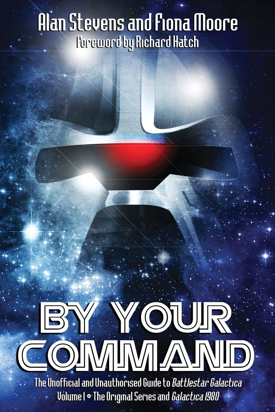 By Your Command Vol 1: The Unofficial and Unauthorised Guide to ...