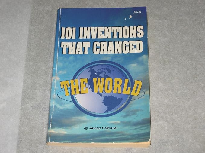 101 Inventions That Changed the World [One Hundred and One]: Joshua ...