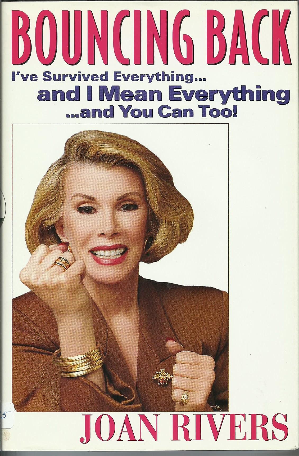 Bouncing Back: I've Survived Everything ... and I Mean Everything ...