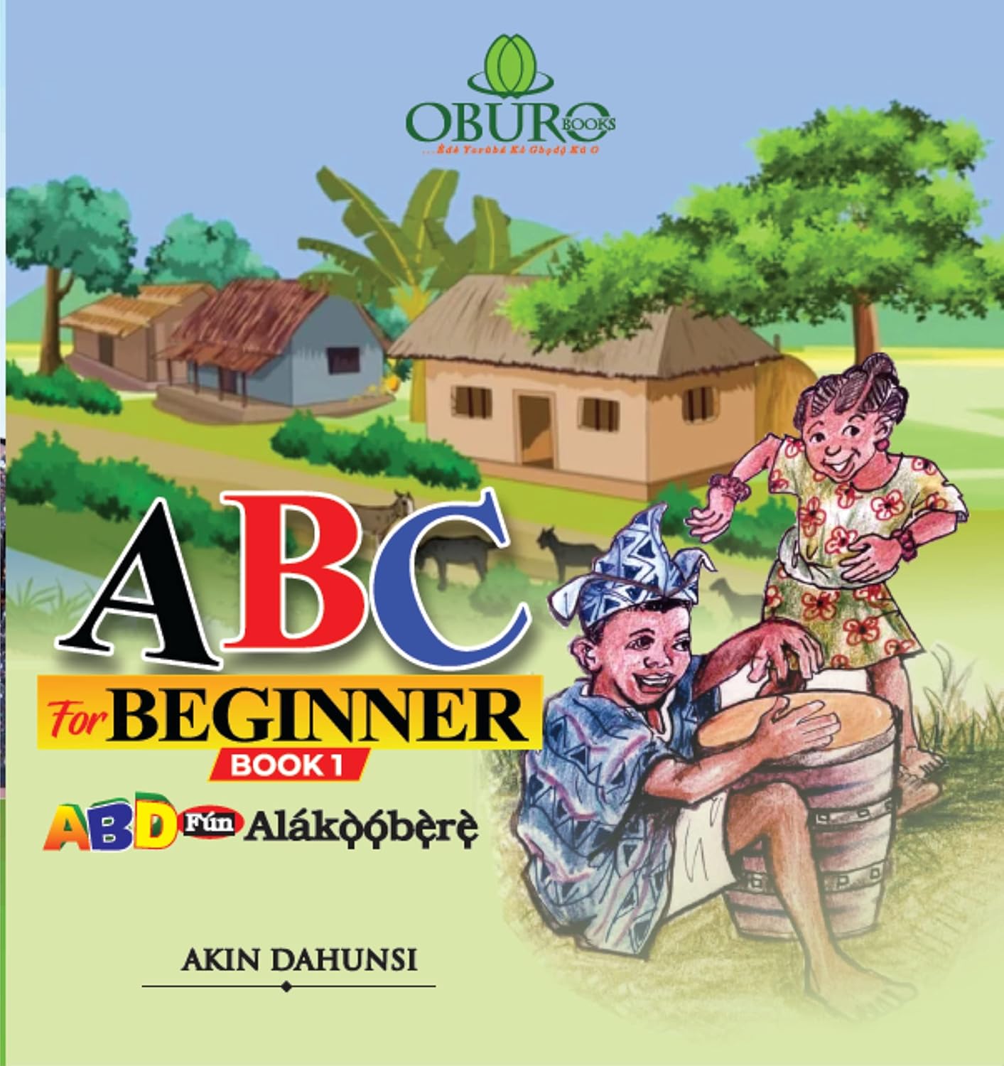 Amazon.com: ABC FOR BEGINNER BOOK 1 eBook : Dahunsi, Akin : Kindle Store