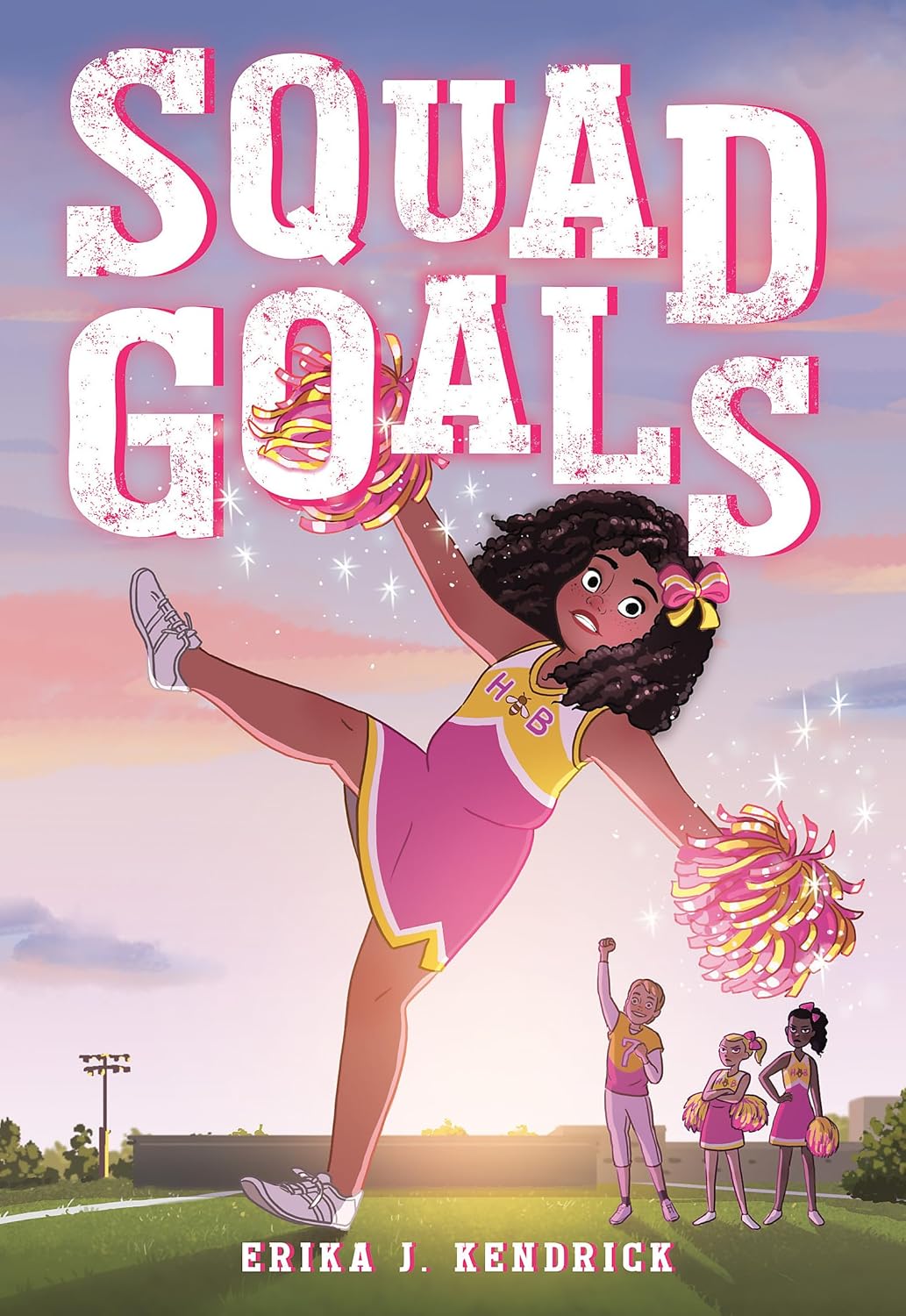 Squad Goals: Kendrick, Erika J.: 9780316427142: Amazon.com: Books