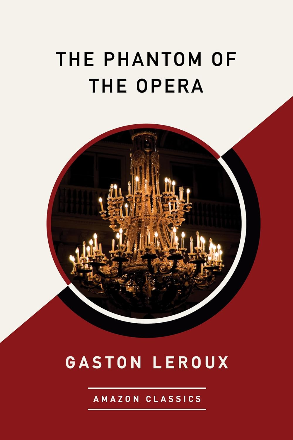 Amazon.com: The Phantom of the Opera (AmazonClassics Edition) eBook ...