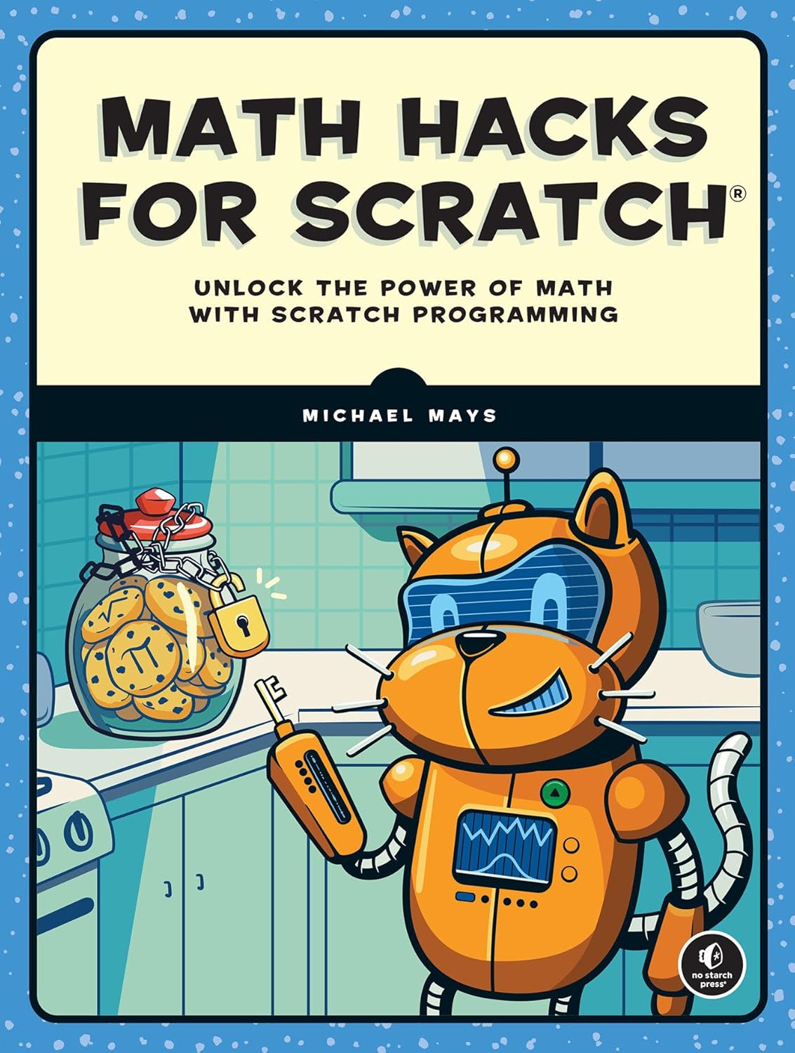 Amazon.com: Math Hacks for Scratch: Unlock the Power of Math with ...