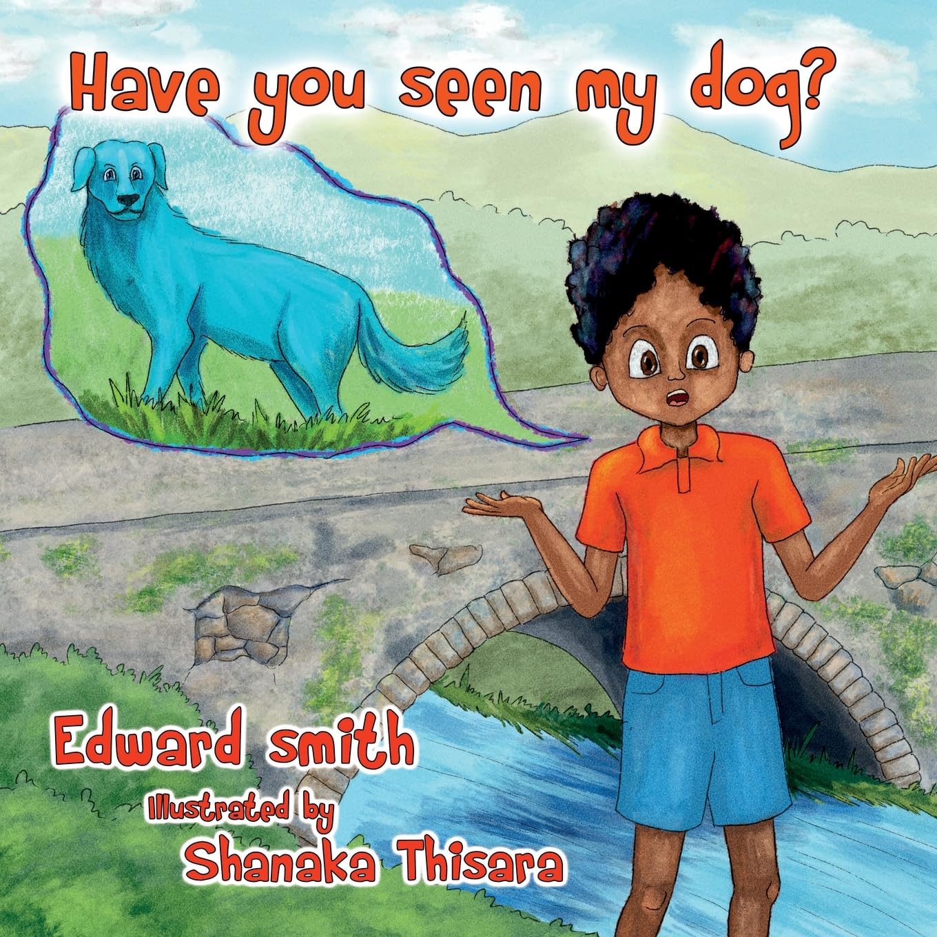 Have You Seen My Dog?: Smith, Edward: 9781088169520: Amazon.com: Books